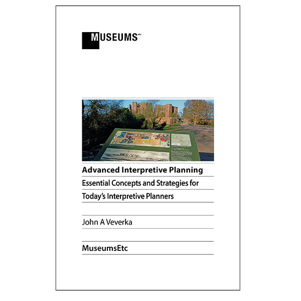 Advanced Interpretive Planning - MuseumsEtc